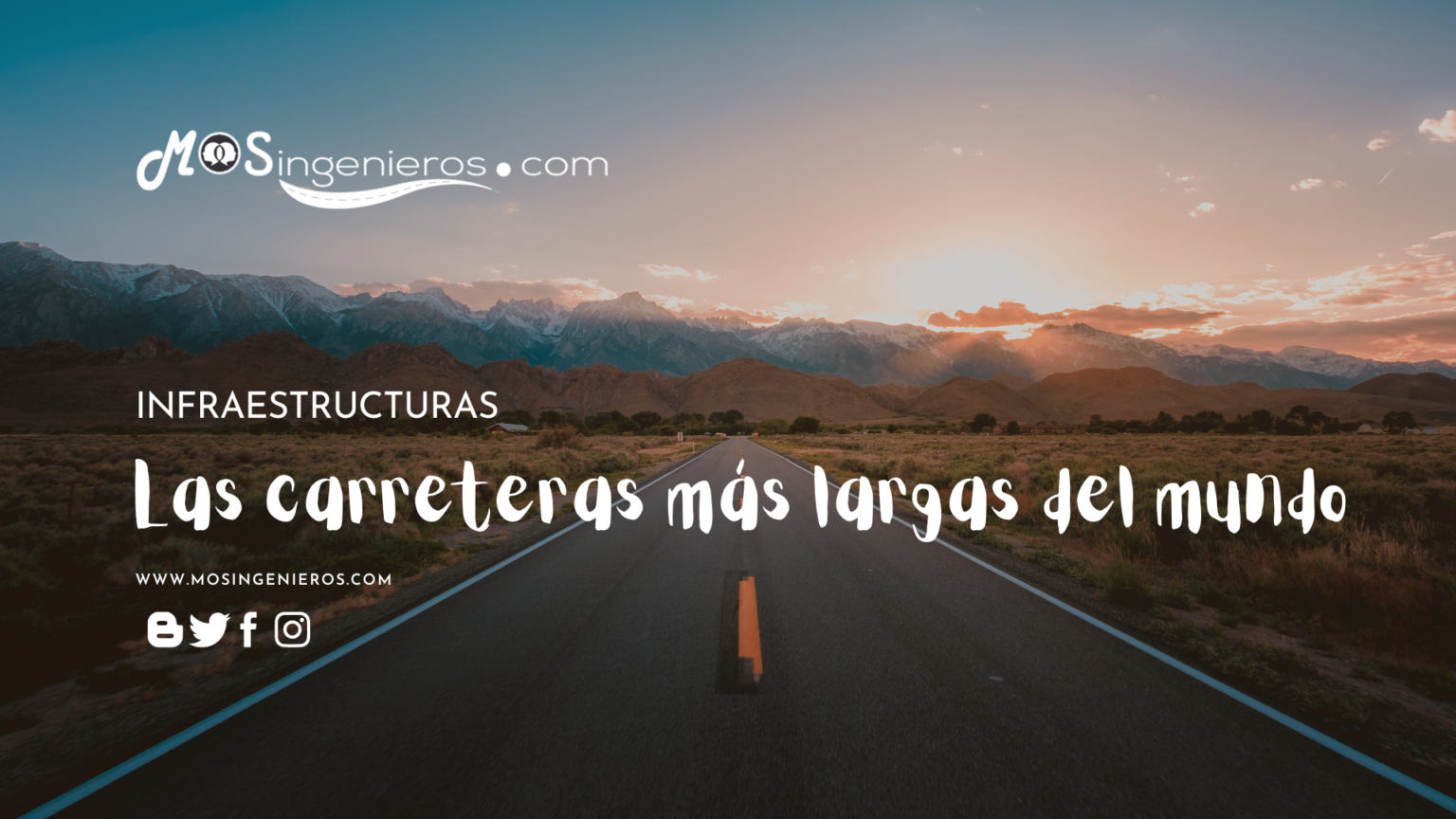 Las carreteras más largas del mundo - MOSingenieros